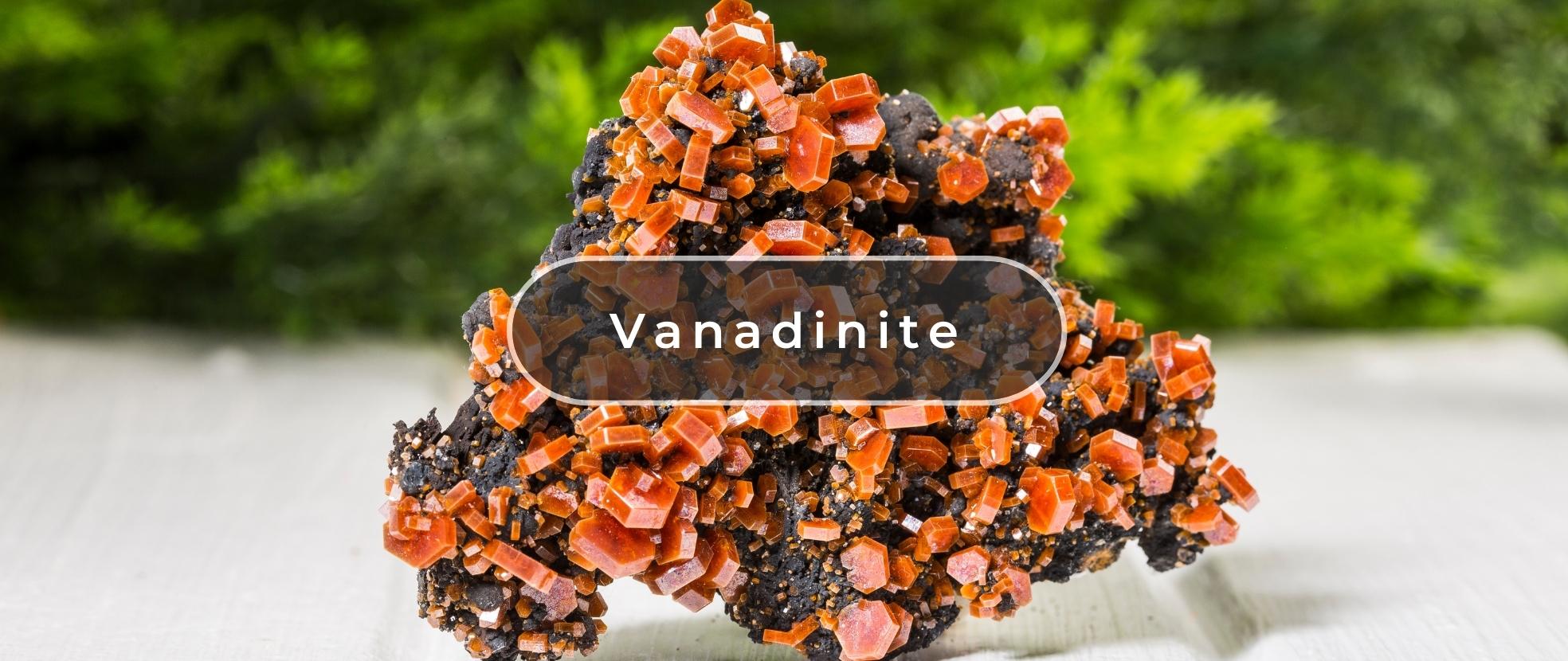 What Is Vanadinite? | Blogs — Stonebridge Imports LTD